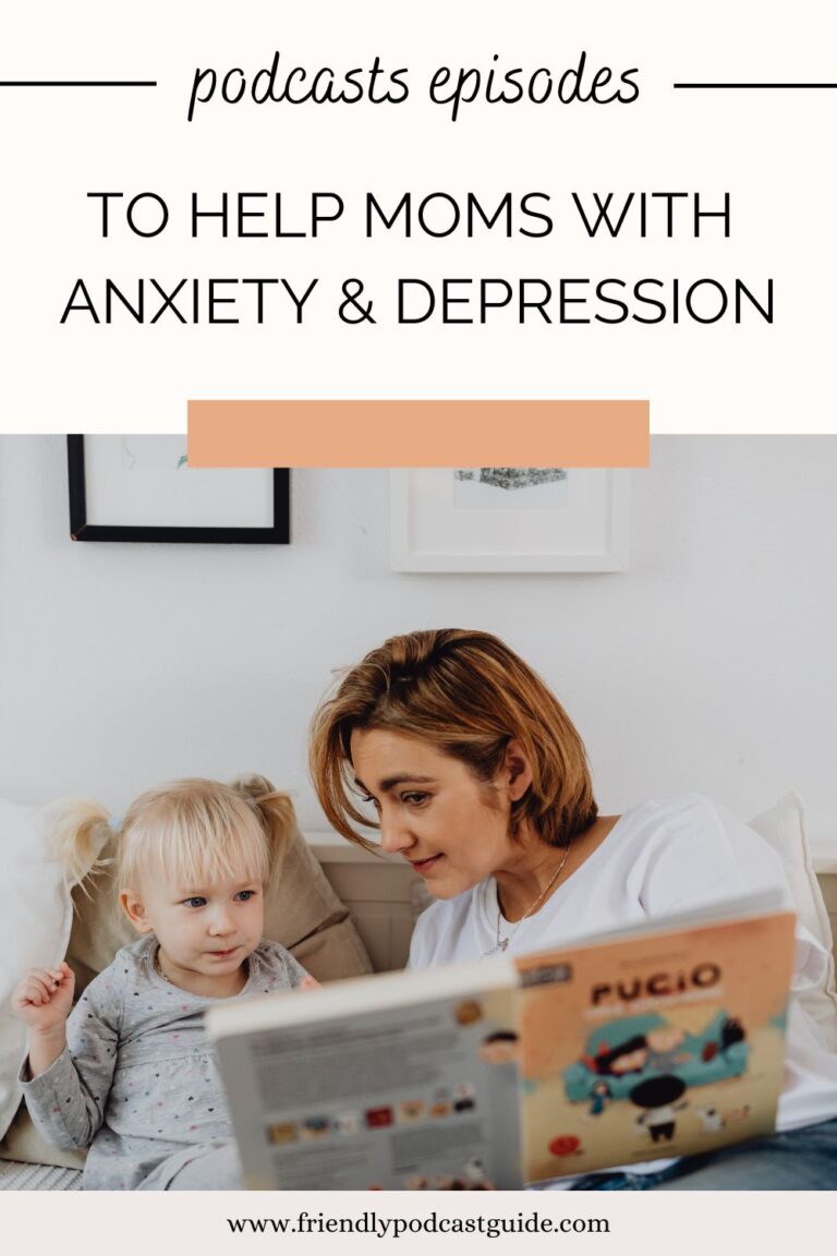 Relatable Podcasts for Moms with Anxiety or Depression That You'll Love ...
