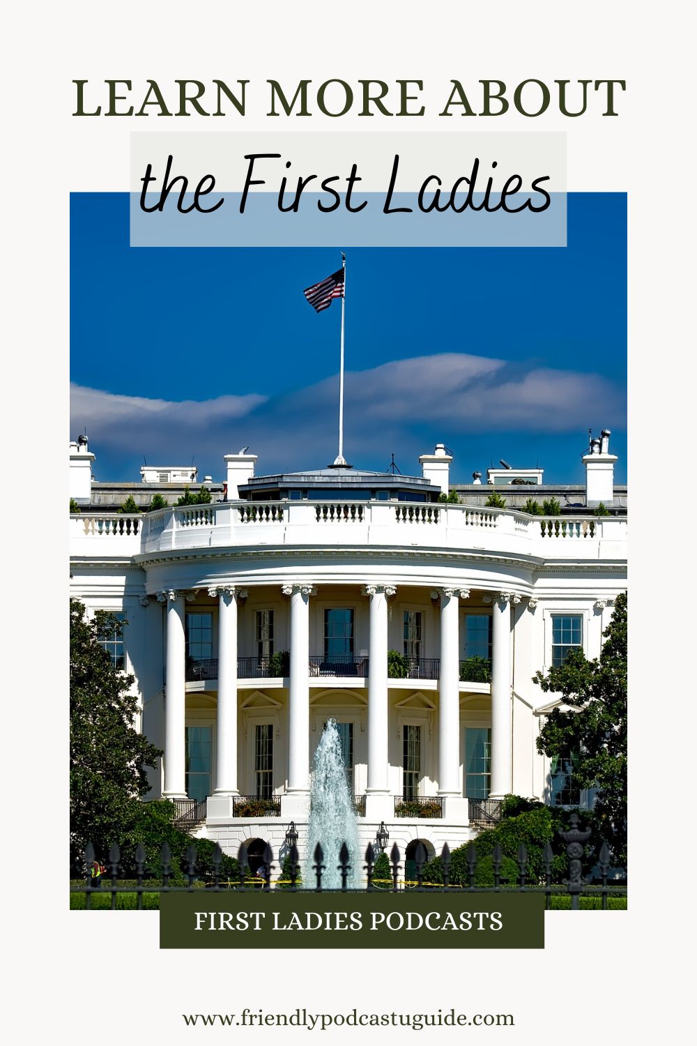 Getting to Know the First Ladies, Past and Present - The Friendly ...